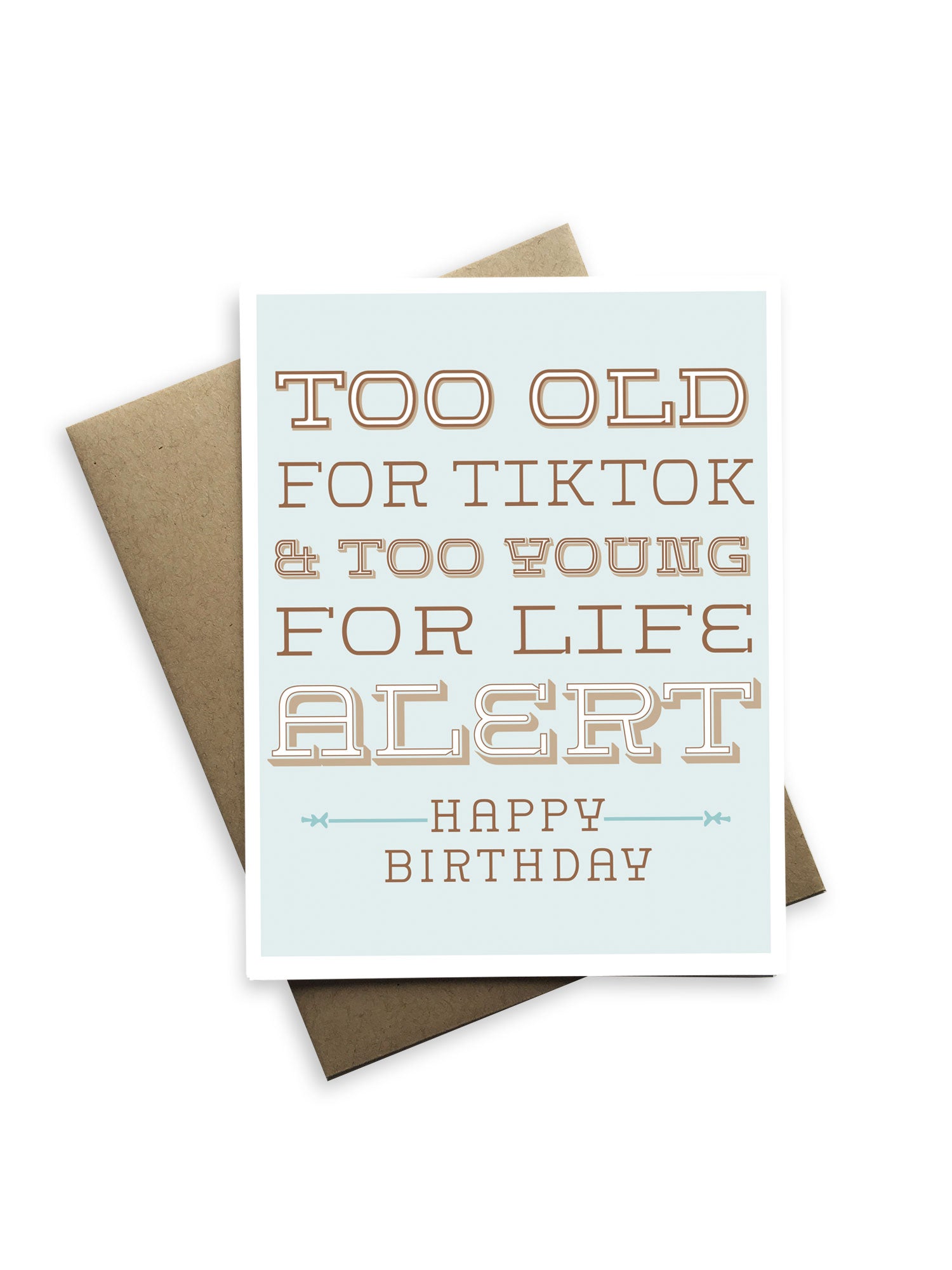 Too Old For Tiktok Birthday Card – Tiramisu Paperie
