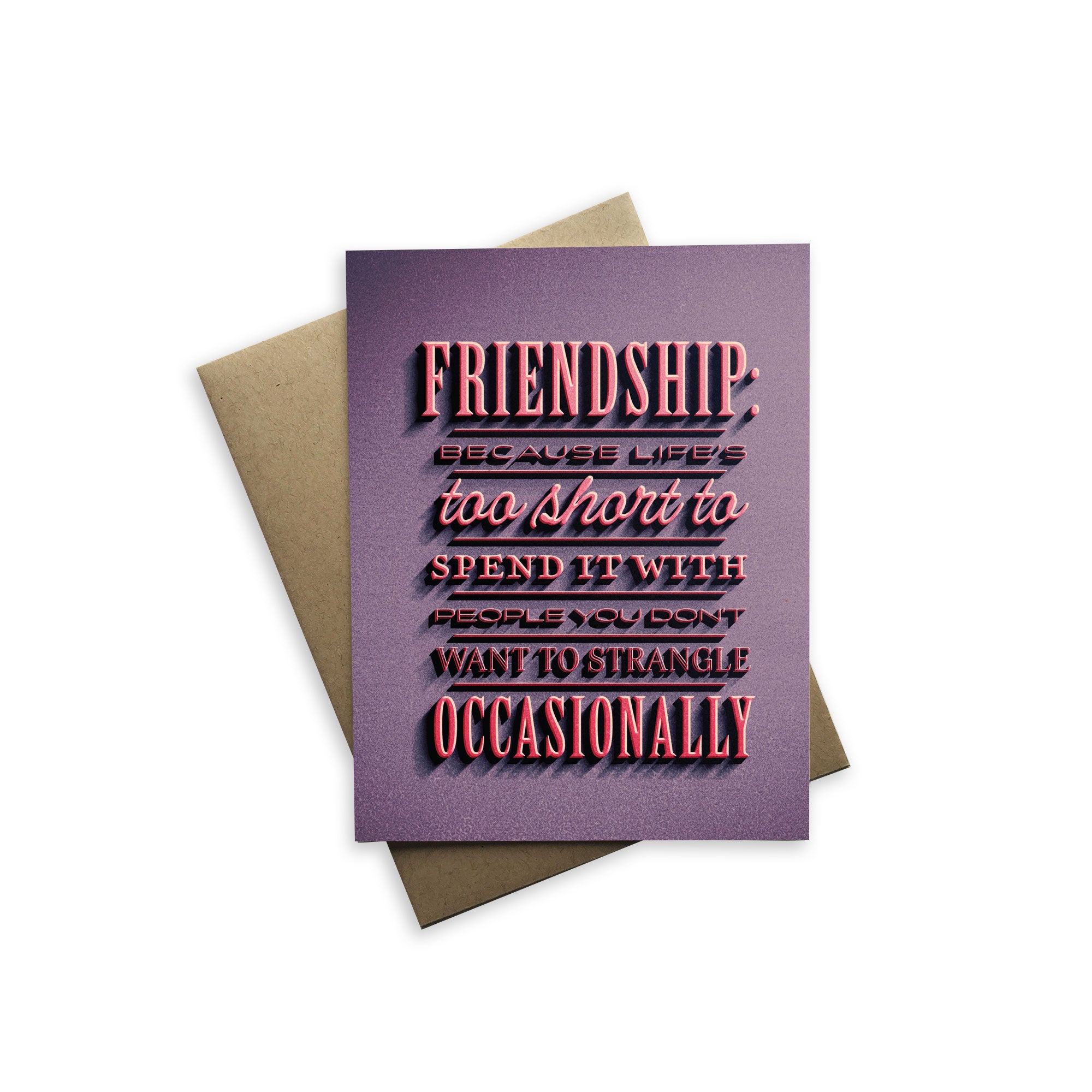 Friendship: Because Life is Too Short Greeting Card – Tiramisu Paperie
