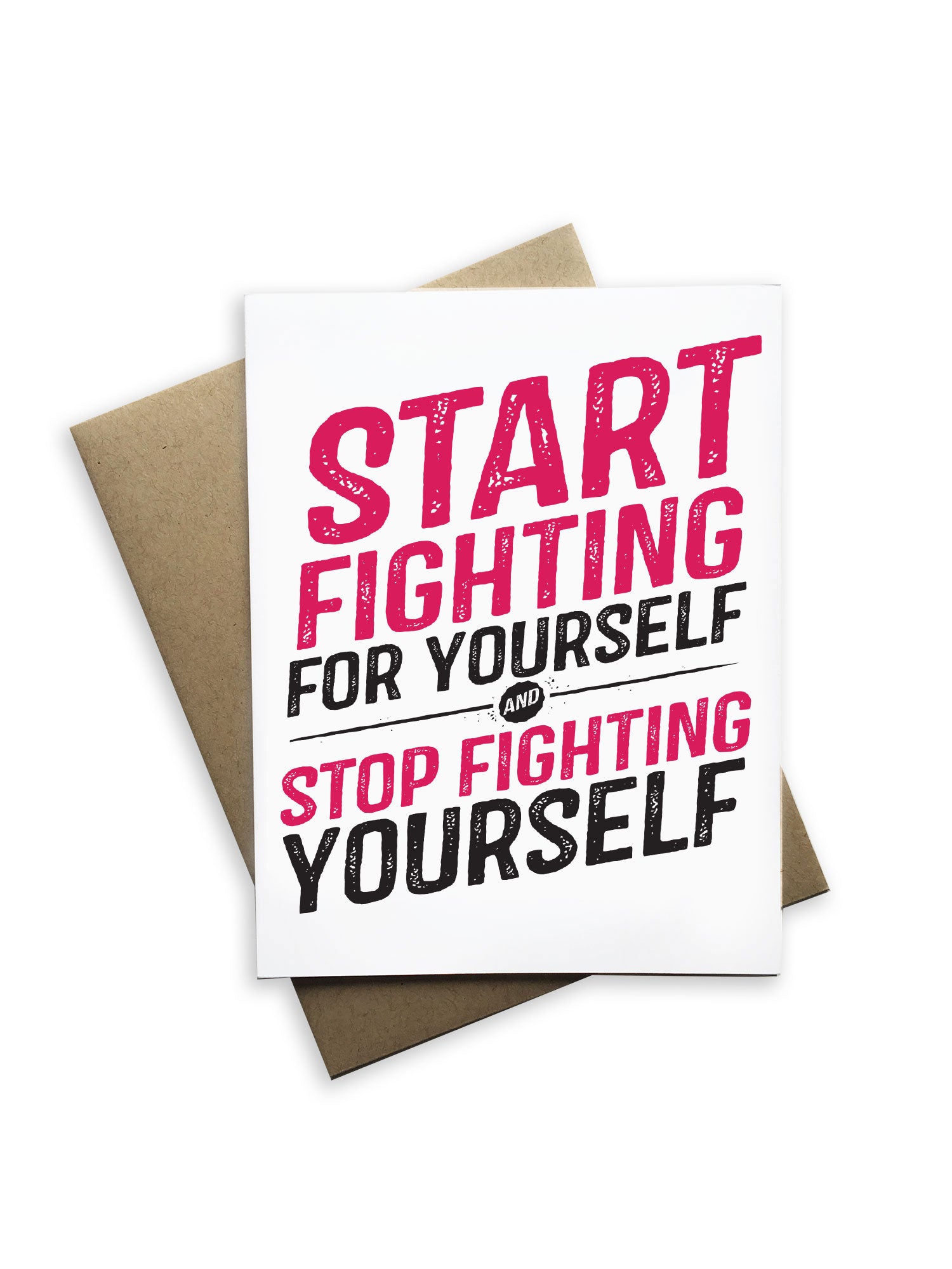 Start Fighting For Yourself Notecard – Tiramisu Paperie