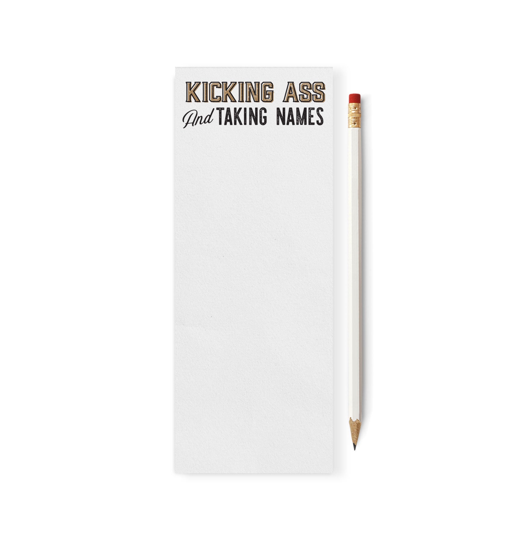 Kicking Ass and Taking Names Skinny Notepad – Tiramisu Paperie