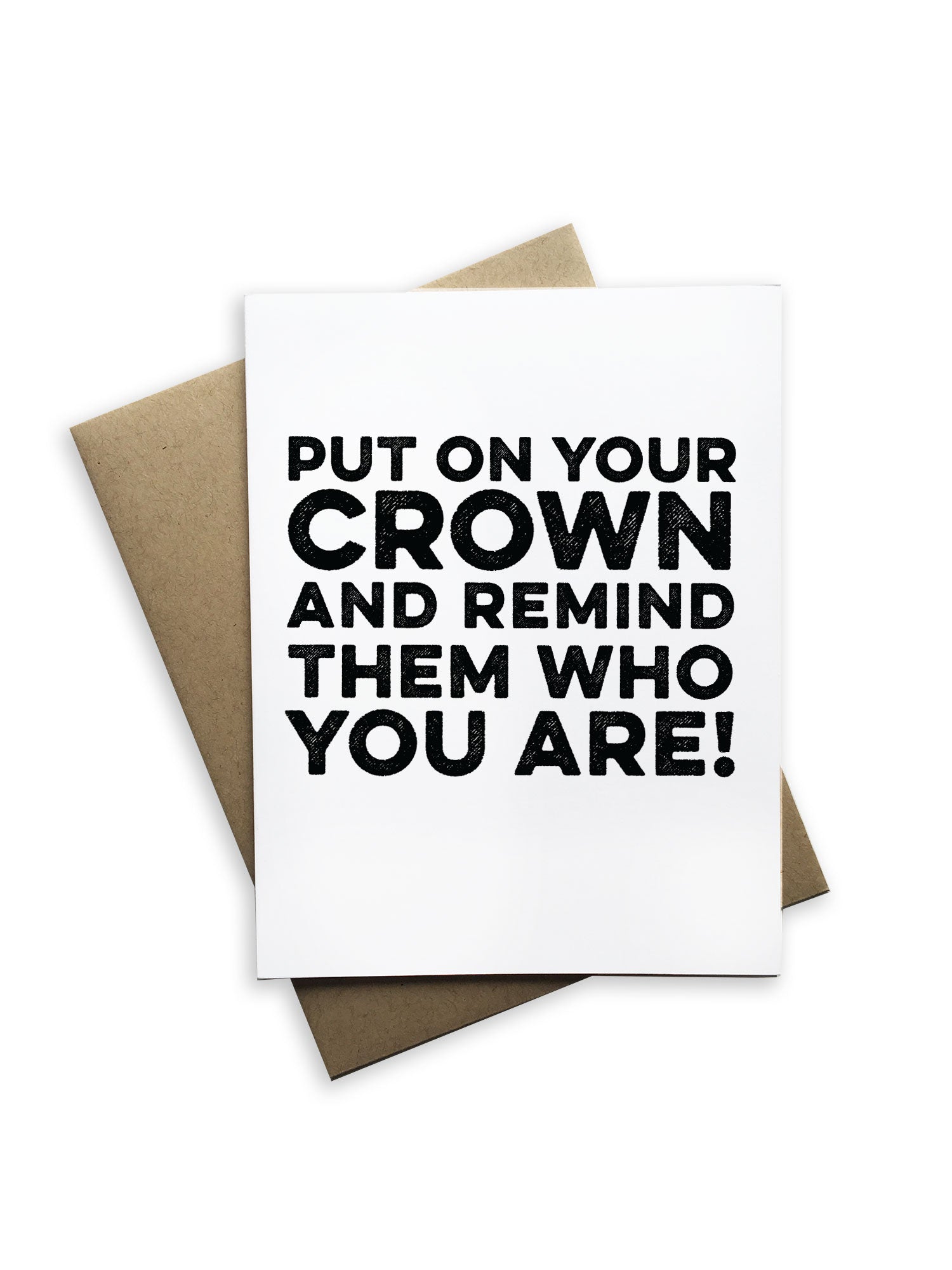 Put On Your Crown Notecard – Tiramisu Paperie